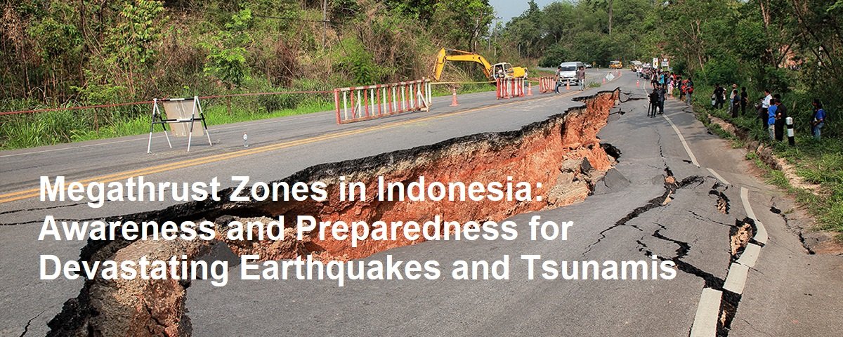 Megathrust Zones in Indonesia: Awareness and Preparedness for ...